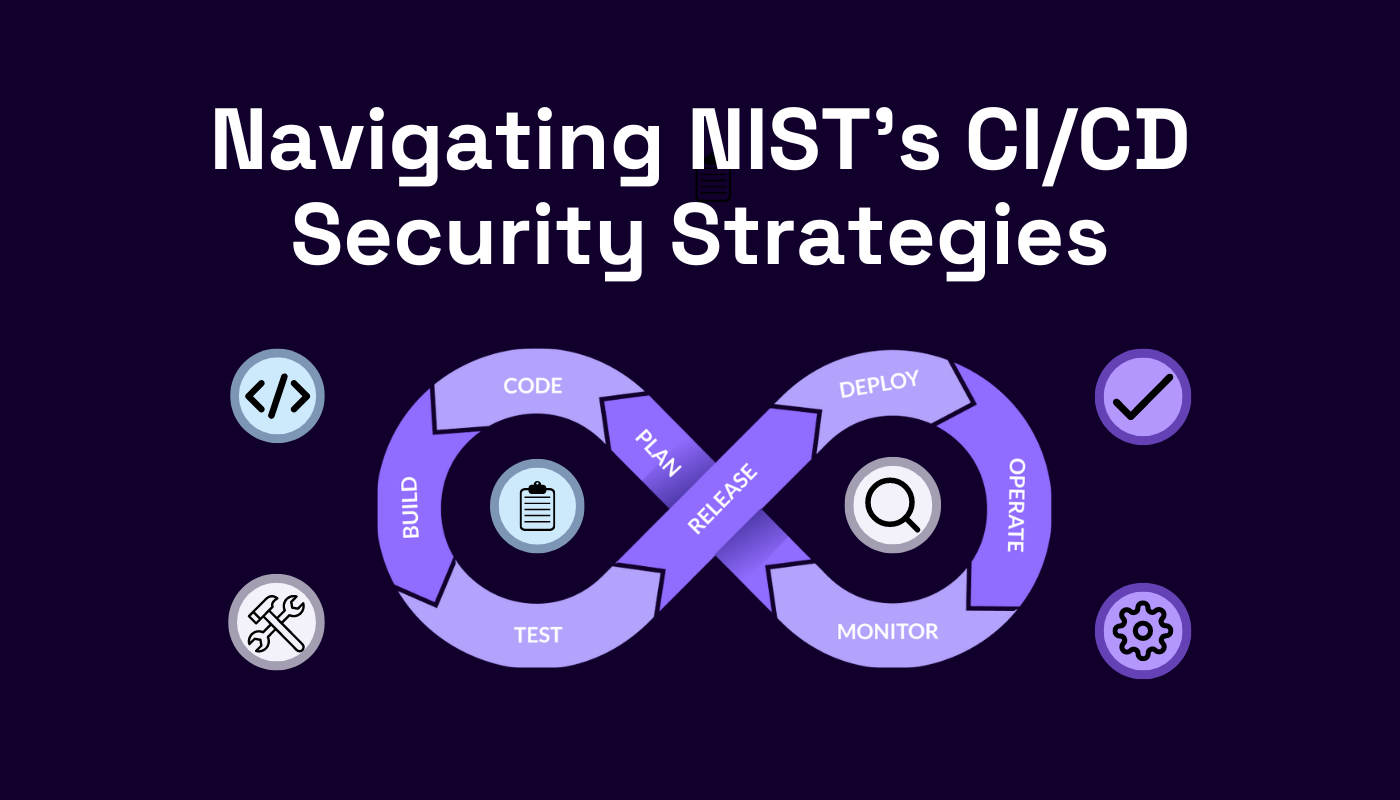 Key Strategies from NIST to Secure CI/CD Pipelines